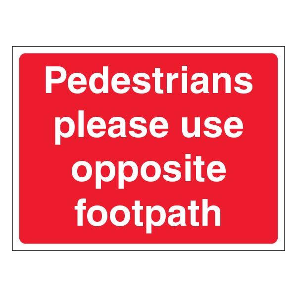 Pedestrians Please Use Opposite Footpath | SafetySigns4Less