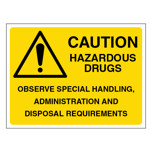 Caution Hazardous Drugs Observe Special Handling, Administration And ...