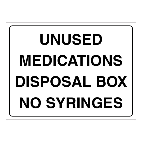 Unused Medications Disposal Box No Syringes | SafetySigns4Less