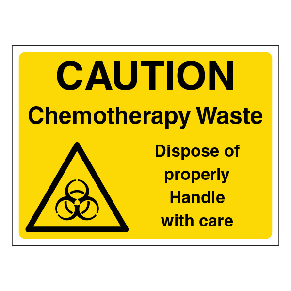 Caution Chemotherapy Waste Dispose Of Properly Handle With Care ...
