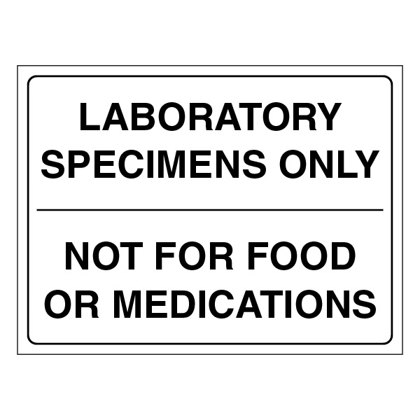Laboratory Specimens Only Not For Food Or Medications | SafetySigns4Less
