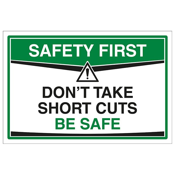 Don't Take Short Cuts Be Safe | Safety Signs 4 Less