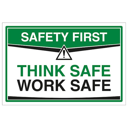 Think Safe Work Safe | Safety Signs 4 Less