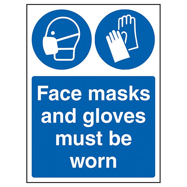 Face Masks And Gloves Must Be Worn | Just Gloves