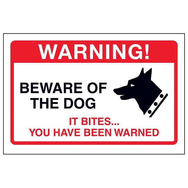 Beware Of The Dog, It Bites... | Dog Premises Signs | General ...
