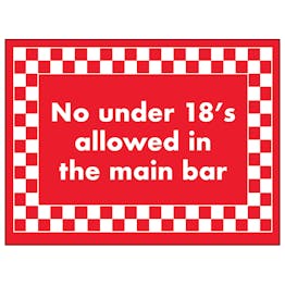 No Under 18's Allowed in The Main Bar | Premises Signs | General ...