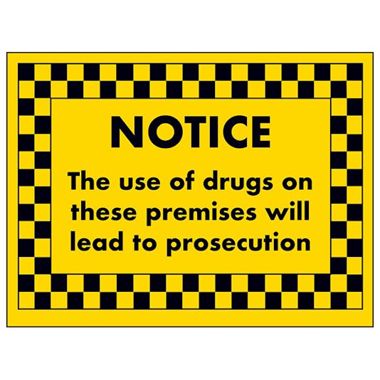 Drugs on Premises Will Lead to Prosecution | Premises Signs | General ...