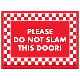 Please Do Not Slam This Door! | Premises Signs | General Information ...