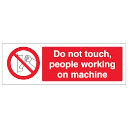 Do Not Touch People Working On Machine - Landscape | SafetySigns4Less