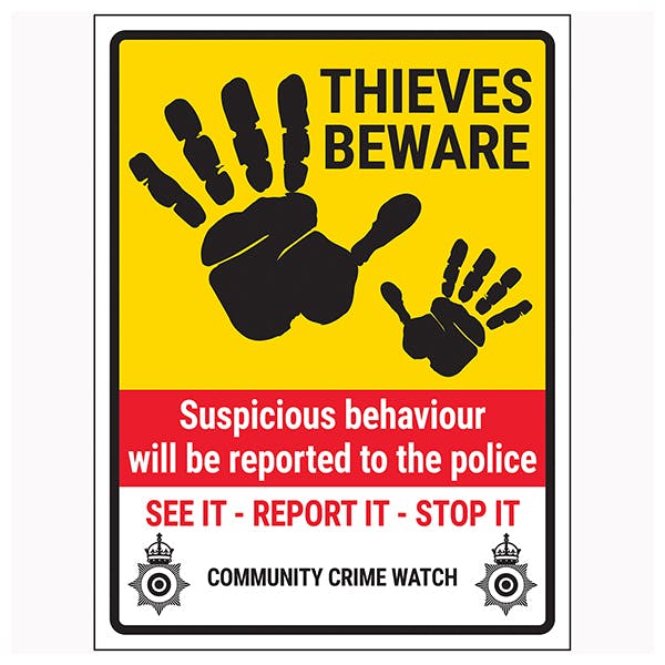 Thieves Beware / Suspicious Behaviour / See It-Report It-Stop It ...